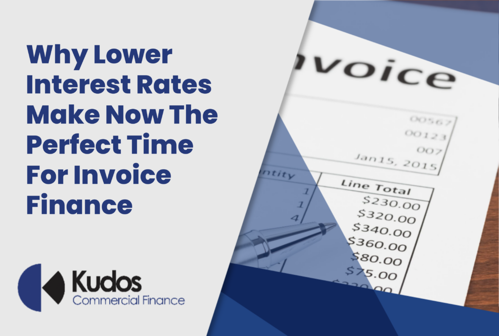Lower Interest Rates Make Now the Perfect Time for Invoice Finance ...
